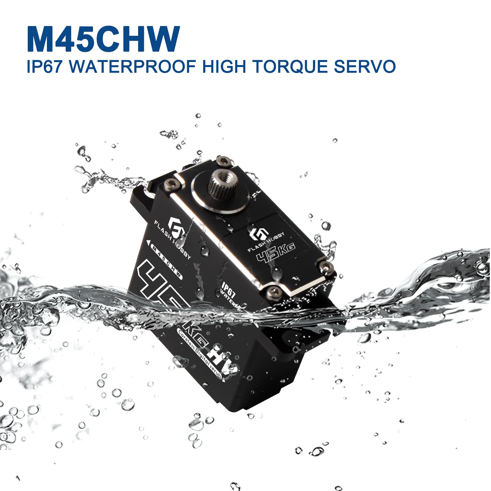 FLASH HOBBY 45KG Coreless Servo 8.4V High Torque Full Metal Gear Servo, IP67 Waterproof Steering RC Servo with Control Angle 270° for 1/10 Scale RC Cars, RC Crawler, Trucks & Robot Parts (45KG)