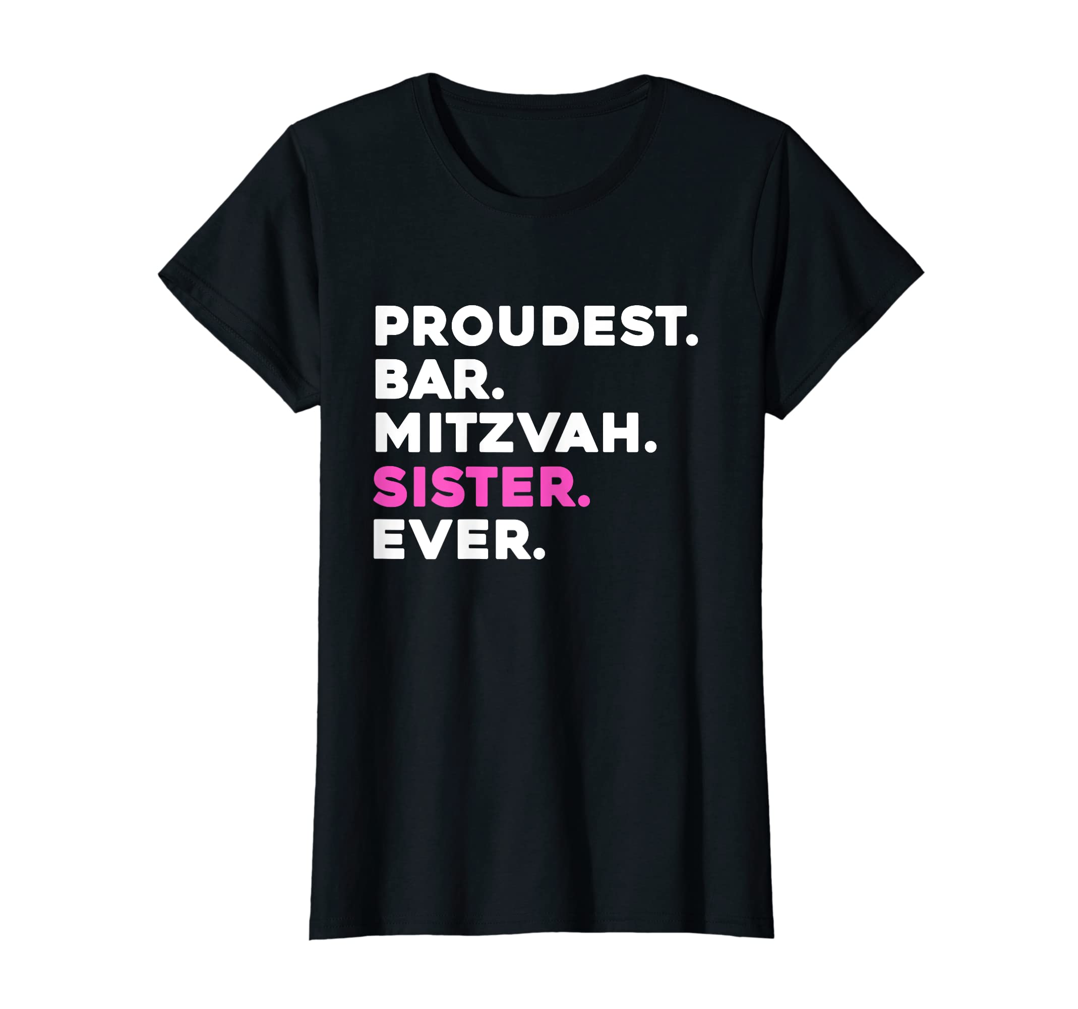 PROUDEST BAR MITZVAH SISTER EVER Jewish Celebration T-Shirt