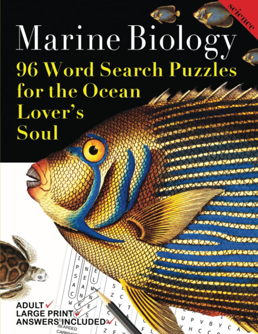 Marine Biology: 96 Word Search Puzzles for the Ocean Lover’s Soul. Fun and Thought Provoking Word Searches for Nature and Animal Addicts. (The Life Science Word Game Collection)