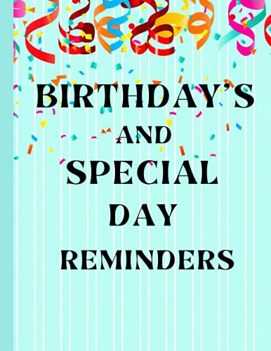 Birthday's and Special Day Reminders Logbook: Month by month diary / planner for recording birthdays, anniversaries or any special event