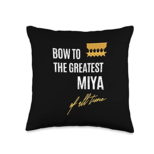 Custom Miya Gifts & Accessories for Women Bow to The Greatest Miya of All Time First Given Name Throw Pillow, 16x16, Multicolor
