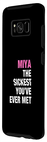 Galaxy S8 Miya The Sickest You've Ever Met Personalized Name Case