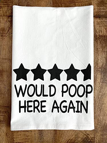 Handmade Funny Kitchen Towel - Would Poop Here Again - 100% Cotton Funny Hand Towel for Bathroom - 28x28 Inch Perfect for Housewarming-Christmas-Mothersā Day-Birthday Gift
