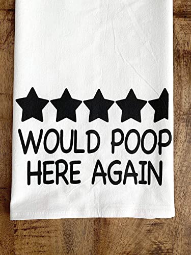 Handmade Funny Kitchen Towel - Would Poop Here Again - 100% Cotton Funny Hand Towel for Bathroom - 28x28 Inch Perfect for Housewarming-Christmas-Mothersā Day-Birthday Gift