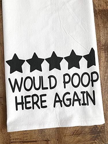 Handmade Funny Kitchen Towel - Would Poop Here Again - 100% Cotton Funny Hand Towel for Bathroom - 28x28 Inch Perfect for Housewarming-Christmas-Mothersā Day-Birthday Gift
