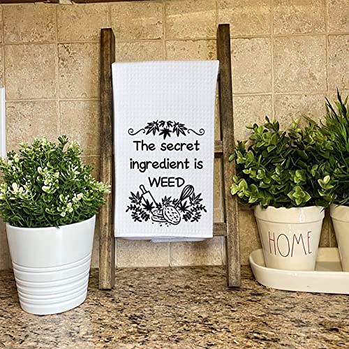 The Secret Ingredient is Weed Funny Farmhouse Kitchen Decor Cute Housewarming Gift Novelty Dish Towel (Ingredient is Weed)