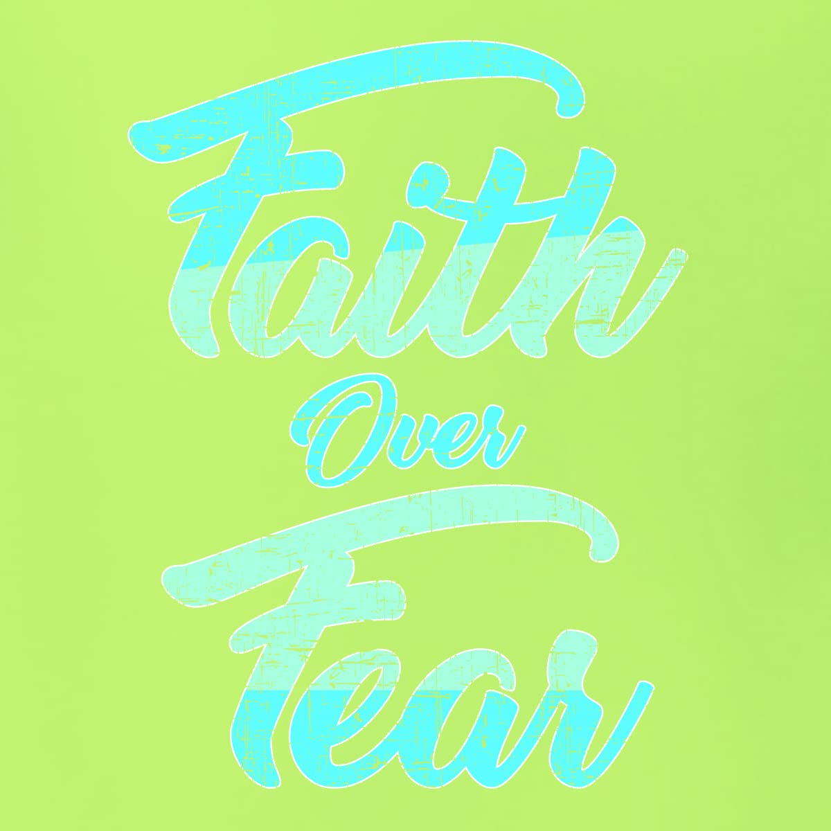 Faith Over Fear Inspirational/Christian Men's Graphic T-Shirt, Safety Green, Large