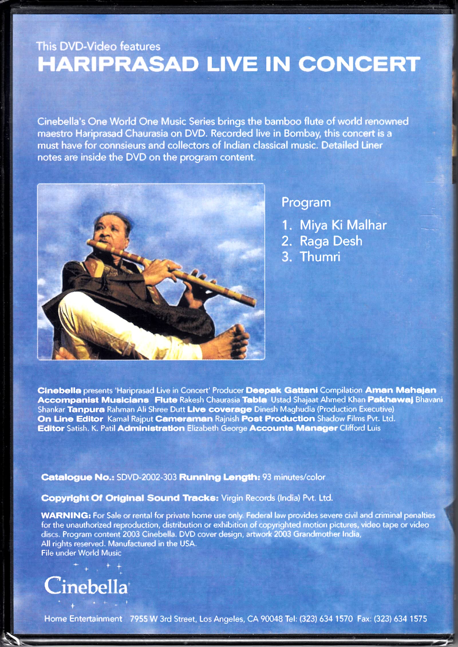 Oneworld Onemusic HARIPRASAD LIVE IN CONCERT 1.Miya Ki Malhar 2.Raga Desh 3. Thumri