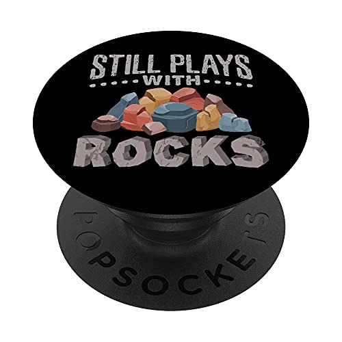 Funny Geology Men Women Cool Still Plays with Rocks PopSockets PopGrip: Swappable Grip for Phones & Tablets