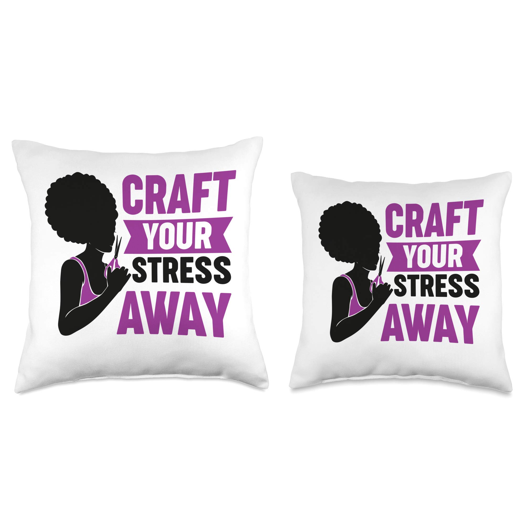 Black Women Craft Apparel Stress Away Black Women Gift Cute Crafting Throw Pillow, 16x16, Multicolor