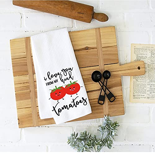 I Love You from My Head Tomatoes Kitchen Tea Towel Waffle Weave Towel Dish Cloth Sweet Housewarming Gift (Head Tomatoes)