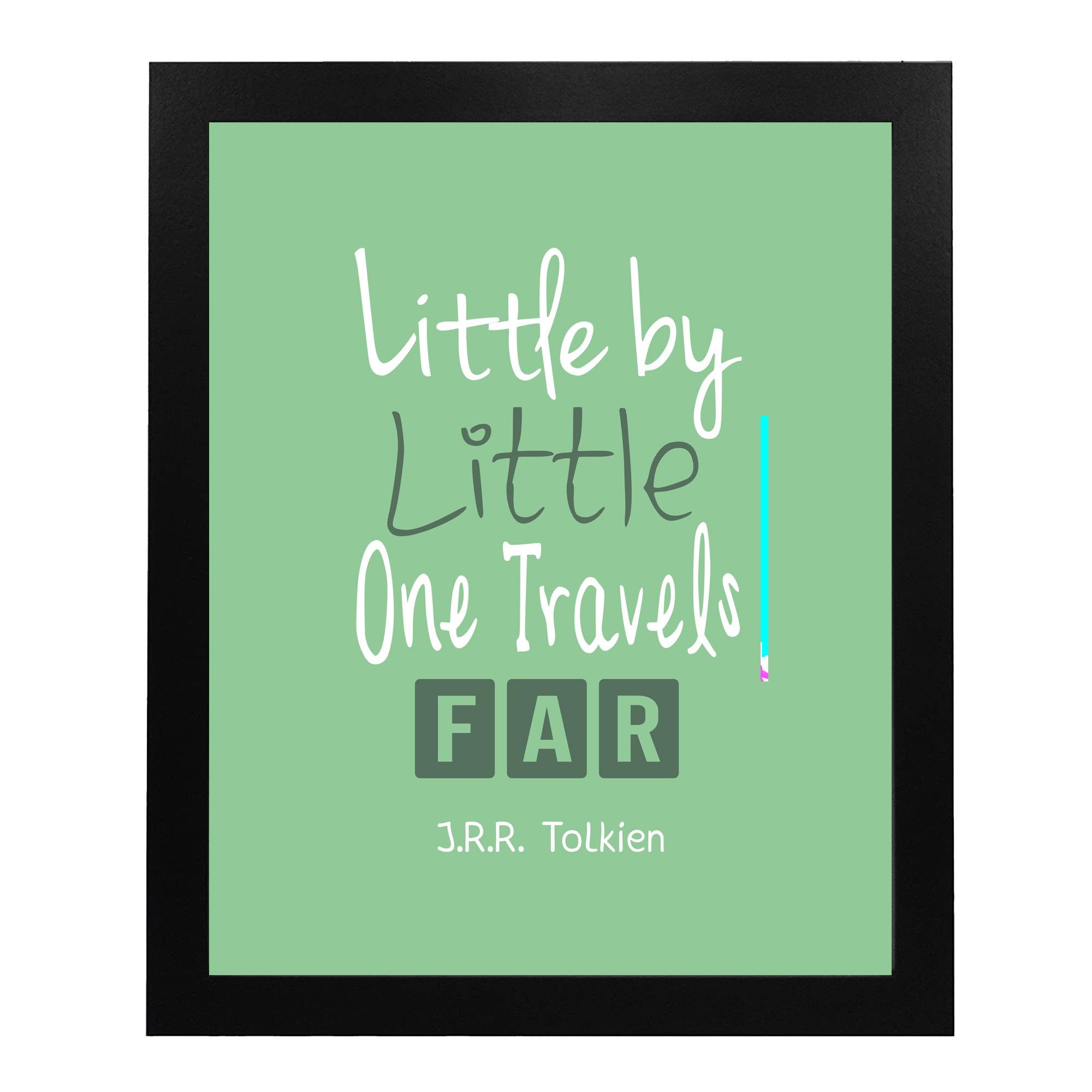 Little By Little One Travels Far- Inspirational J.R.R. Tolkien Quotes Wall Art Print - 'Small Steps' Motivational Wall Art Decor For Home Decor, Office Decor, Library & School Decor, Unframed - 8x10"