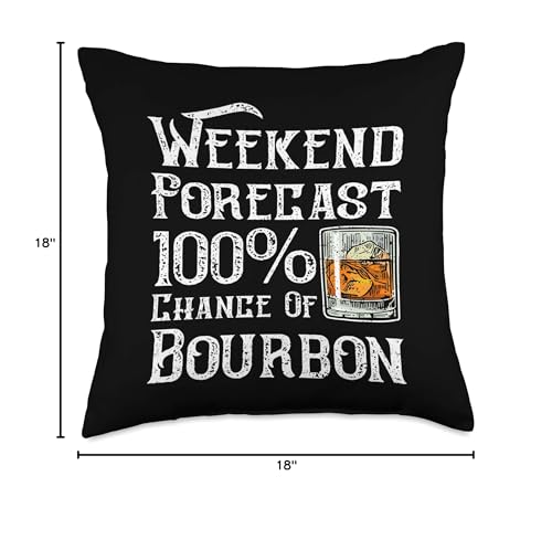 Weekend Forecast 100 Percent Of Bourbon - Whiskey Throw Pillow