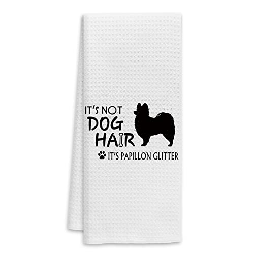 Itâs Not Dog Hair Itâs Papillon Glitter Hand Towels Kitchen Towels Dish Towels,Fall Funny Dog Decor Towels,Dog Lovers Dog Mom Girls Women Gifts