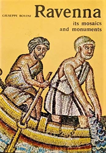 Ravenna, its mosaics and monuments
