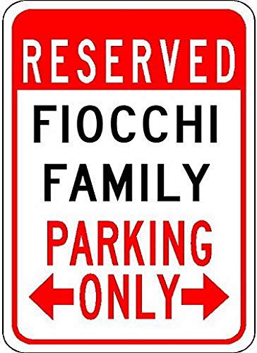 Uptell Fiocchi Family Parking - Customized Last Name - 8"X12"Quality Metal Sign
