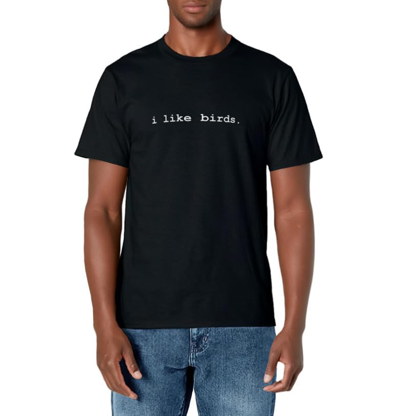 I Like Birds Minimalist Funny T-Shirt T-Shirt