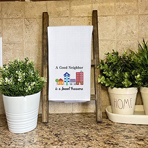 WCGXKO Neighbor Gift Neighbor Thank You Gift A Good Neighbor is A Found Kitchen Towel for Neighbor (A Good Neighbor Towel)
