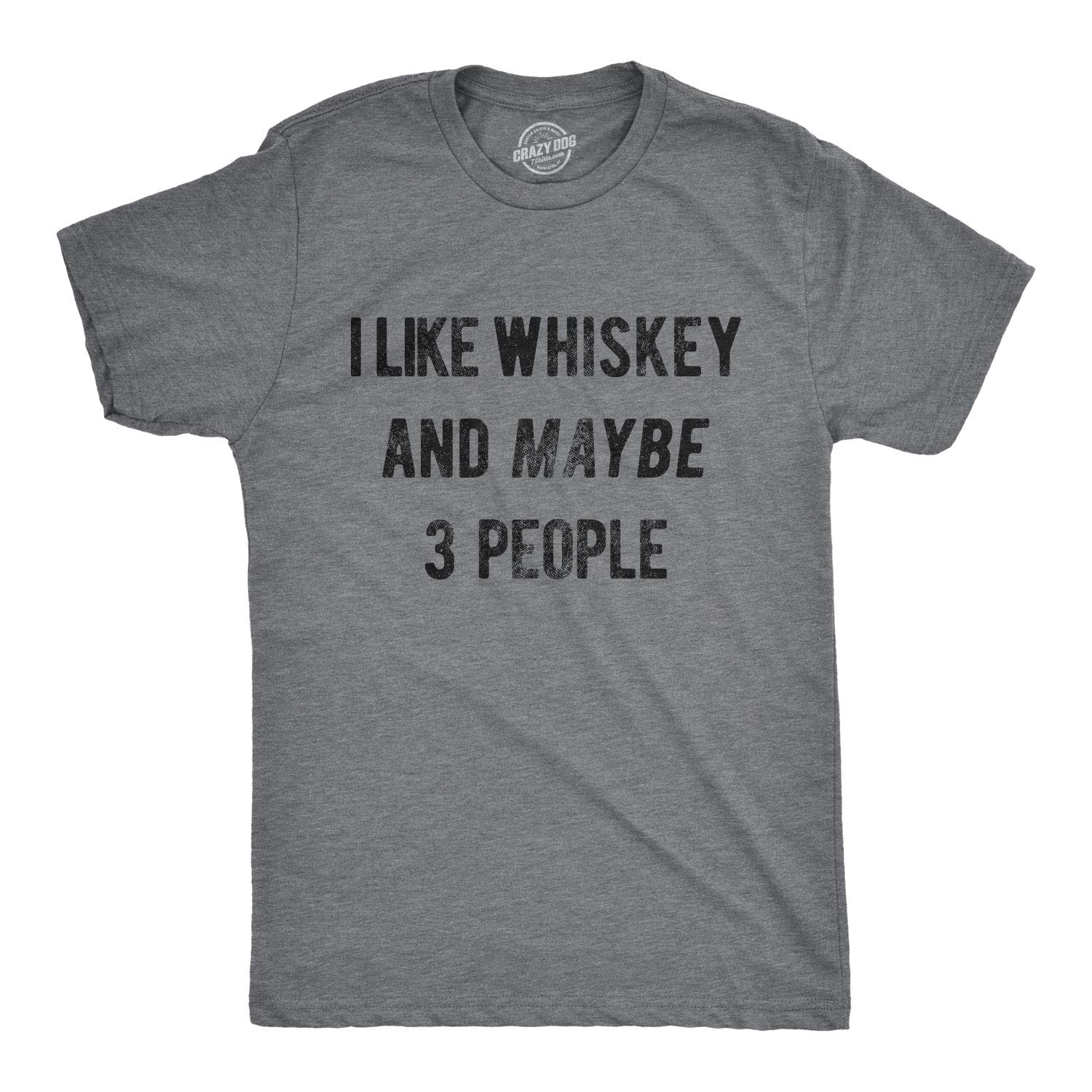 Mens I Like Whiskey and Maybe 3 People T Shirt Funny Saying Drinking Novelty Top Mens Funny T Shirts Introvert Apparel for Men Funny Drinking T Shirt Dark Grey XXL