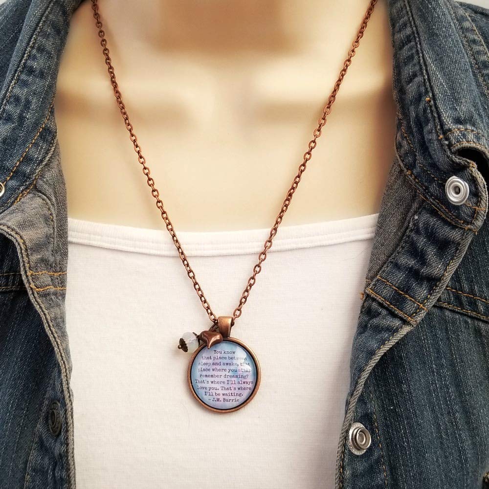 Peter Pan JM Barrie Dream Quote Necklace I'll Always Love You Waiting for You