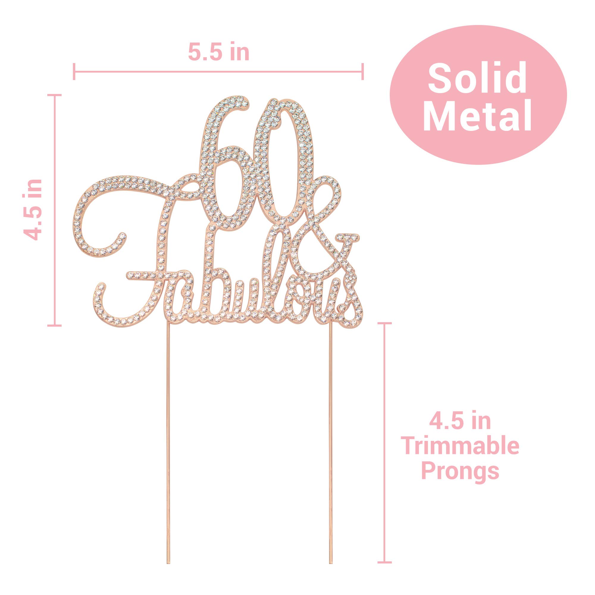 60 Cake Topper - Premium Rose Gold Metal - 60 and Fabulous - 60th Birthday Party Sparkly Rhinestone Decoration Makes a Great Centerpiece - Now Protected in a Box