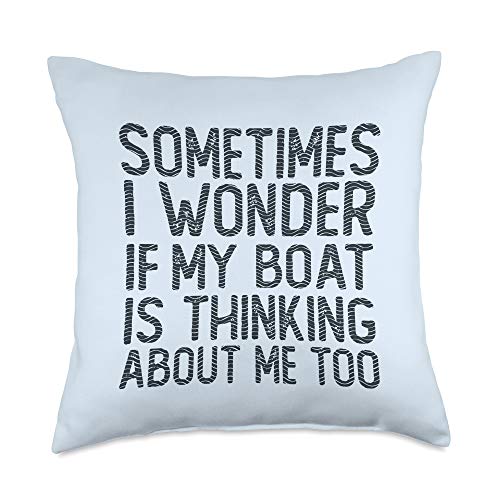Funny Boat Lover Gifts With Humor Quotes Thinking About Me Too Funny Pontooning Boating Throw Pillow, 18x18, Multicolor