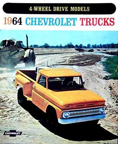 BEAUTIFUL & HISTORIC 1964 CHEVROLET 4wd TRUCK & PICKUP DEALERSHIP SALES BROCHURE - ADVERTISMENT - INCLUDES Fleetside, Stepside, Suburban Carryall, Panel, Chassis-Cab - CHEVY 4 wheel drive