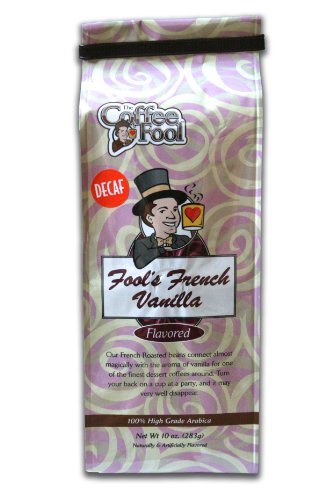 The Coffee Fool Fool's Whole Bean, Decaf French Vanilla, 10 Ounce
