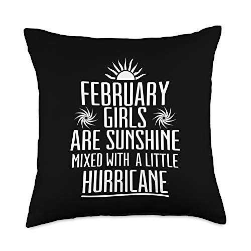 Girls Sunshine Hurricane February Birthday Gifts February Girls are Sunshine Mixed with a Little Hurricane Throw Pillow, 18x18, Multicolor