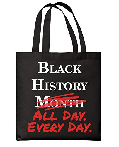 Historical Black History Tote Bag Black History Month All Day Every Day Black Canvas Tote Bag