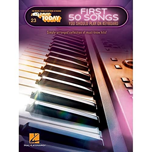 First 50 Songs You Should Play on Keyboard: E-Z Play Today Volume 23 (E-Z Play Today, 23)