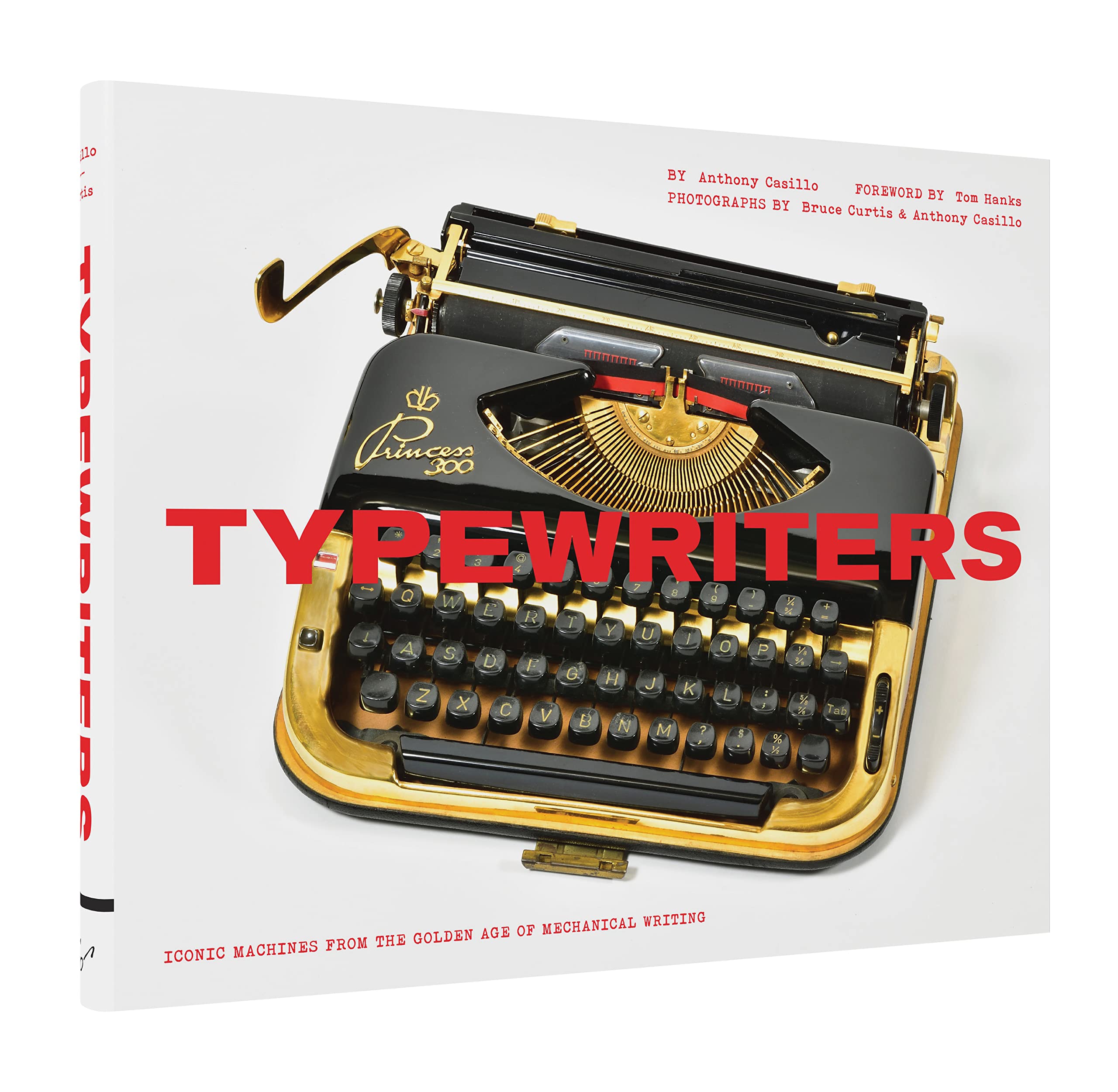 Typewriters: Iconic Machines from the Golden Age of Mechanical Writing (Writers Books, Gifts for Writers, Old-School Typewriters)