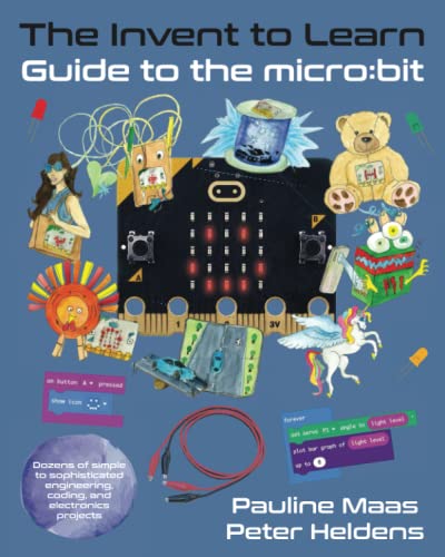 The Invent to Learn Guide to the micro:bit (Invent to Learn Guides)
