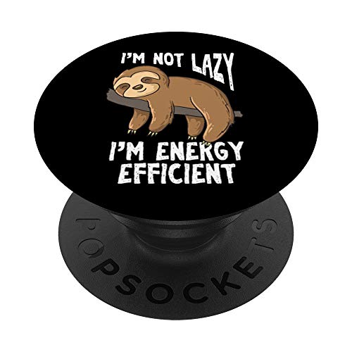 I'm Not Lazy I'm Energy Efficient Funny Sloths PopSockets Swappable PopGrip