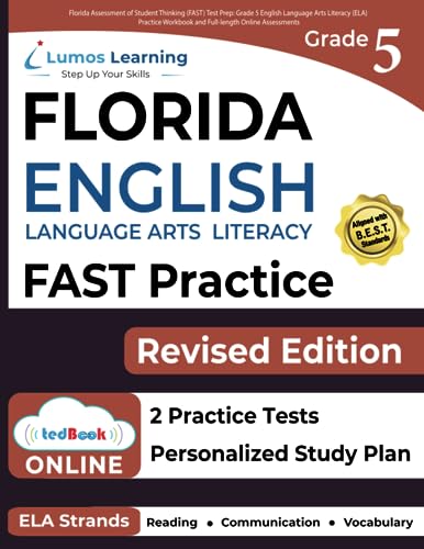 Florida Assessment of Student Thinking (FAST) Test Prep: Grade 5 English Language Arts Literacy (ELA) Practice Workbook and Full-length Online Assessments: FAST Study Guide