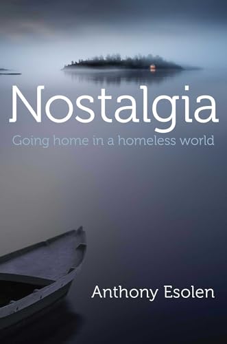 Nostalgia: Going Home in a Homeless World