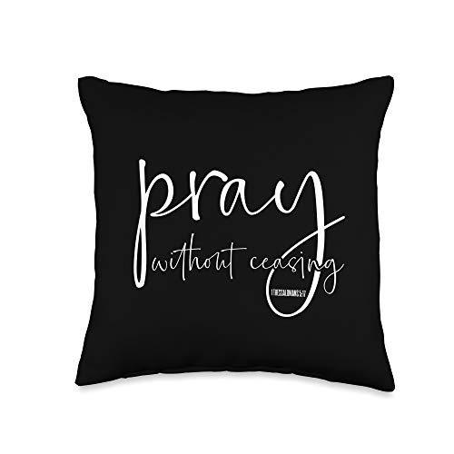Blessings Etc Pray Without Ceasing Christian Encouragement Bible Verse Throw Pillow, 16x16, Multicolor
