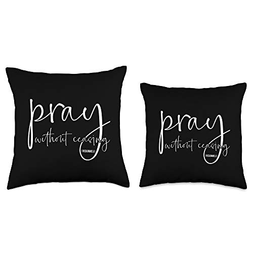 Blessings Etc Pray Without Ceasing Christian Encouragement Bible Verse Throw Pillow, 16x16, Multicolor