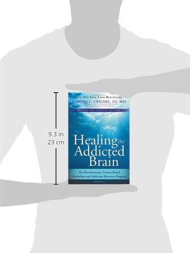 Healing the Addicted Brain: The Revolutionary, Science-Based Alcoholism and Addiction Recovery Program (Wellness Self-Help Book for Those Suffering from Substance Abuse and Addiction)