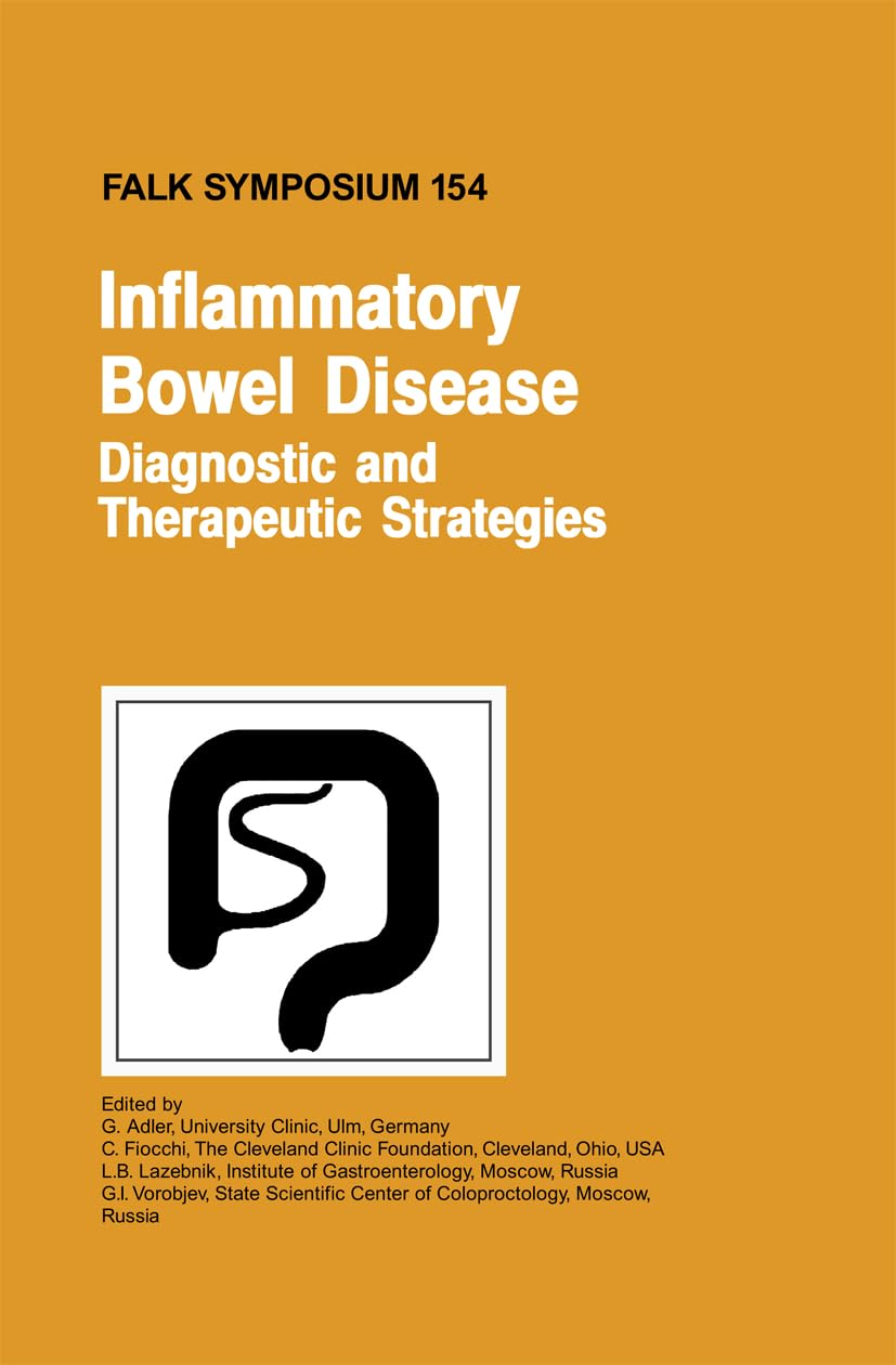 Inflammatory Bowel Disease - Diagnostic and Therapeutic Strategies (Falk Symposium)