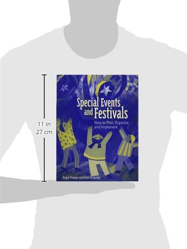 Special Events and Festivals: How to Plan, Organize, and Implement
