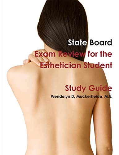 State Board Exam Review for the Esthetician Student