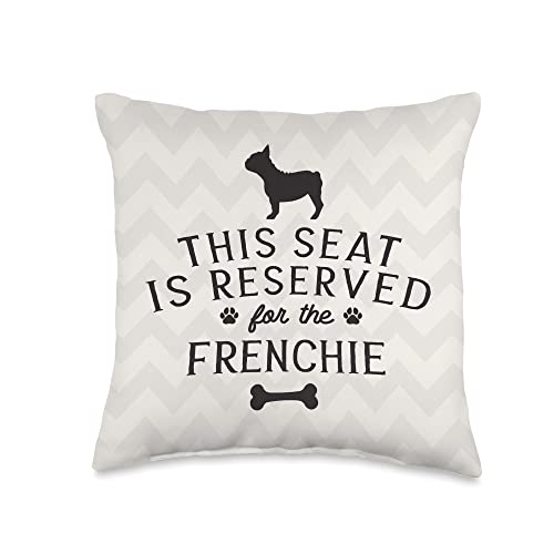 French Bulldog Frenchie Funny Gift This Seat Reserved for French Bulldog Frenchie Mom Dad Gift Throw Pillow, 16x16, Multicolor
