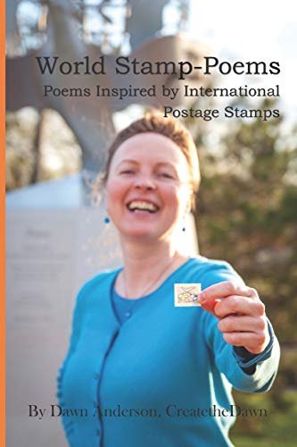 World Stamp-Poems: Poems Inspired by International Postage Stamps (Stamp Collection)