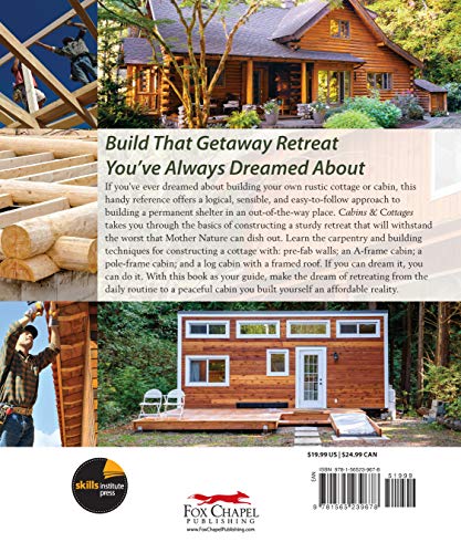 Cabins & Cottages, Revised & Expanded Edition: The Basics of Building a Getaway Retreat for Hunting, Camping, and Rustic Living (Fox Chapel Publishing) Complete Instructions for A-Frame & Log Cabins