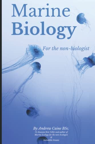 Marine Biology For The Non-Biologist (Marine Life)