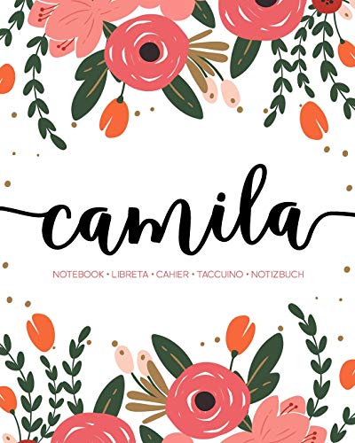 Camila: Notebook | Libreta | Cahier | Taccuino | Notizbuch: 110 pages paginas seiten pagine: Modern Florals First Name Notebook in Coral, Pink & Orange on White ACH224c
