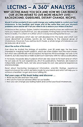 Lectins – A 360° Analysis: Why Lectins make you sick and how we can reduce our Lectin intake to live more healthy lives – background, guidelines, dietary change, recipes