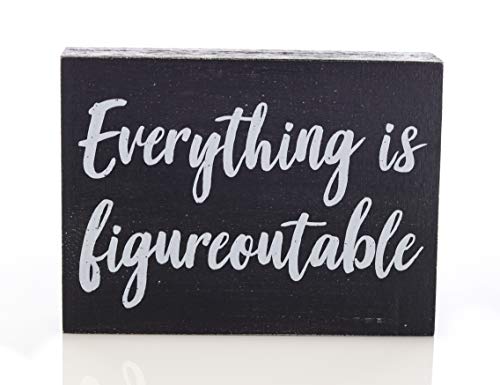 Black Decor - Home Office Desk - Everything is Figureoutable Sign - Inspirational Farmhouse (Everything is Figureoutable)