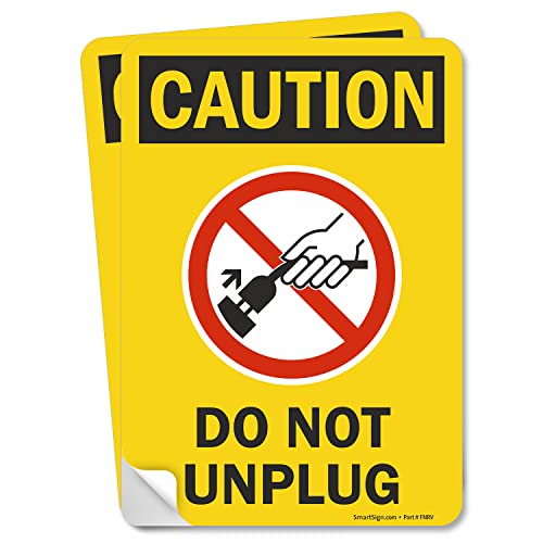 SmartSign 7 x 10 inch âCaution - Do Not Unplugâ Labels | Black, Red and Yellow, Digitally Printed, 4 mil Thick Laminated Vinyl Sticker, Pack of 2